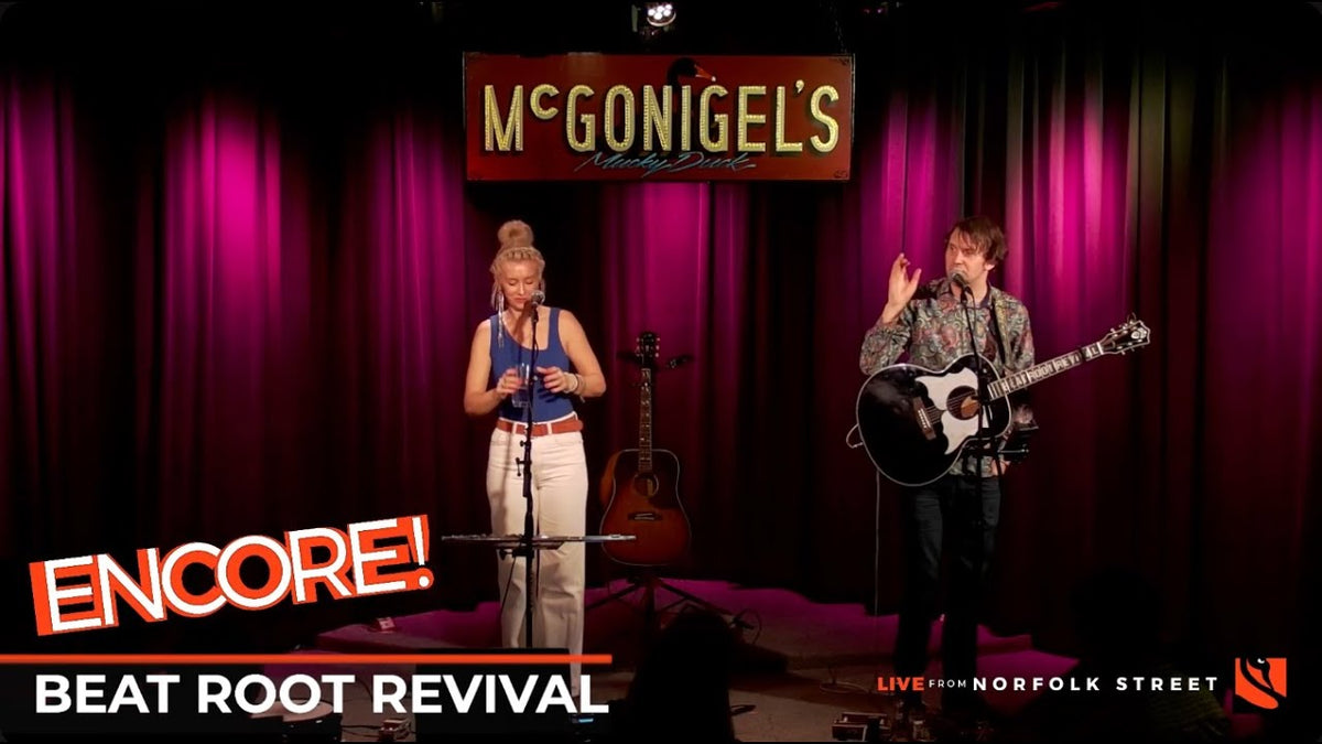 Beat Root Revival | Encore! – Live from Norfolk Street