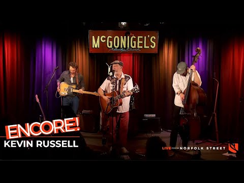 Kevin Russell | Encore! – Live from Norfolk Street