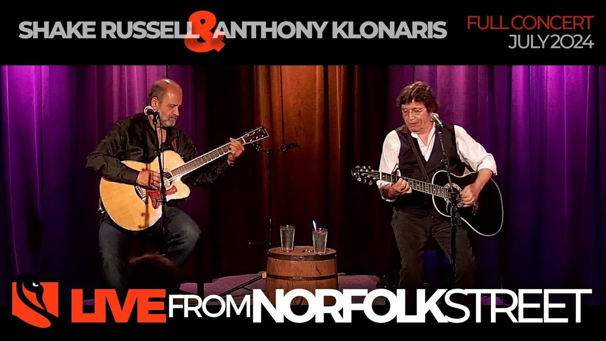 Shake Russell & Anthony Klonaris | July 6, 2024 – Live from Norfolk Street