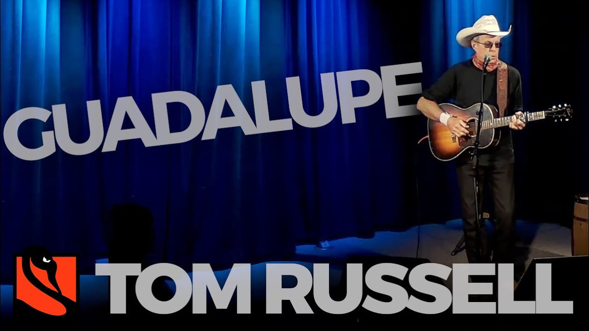 Guadalupe | Tom Russell – Live from Norfolk Street