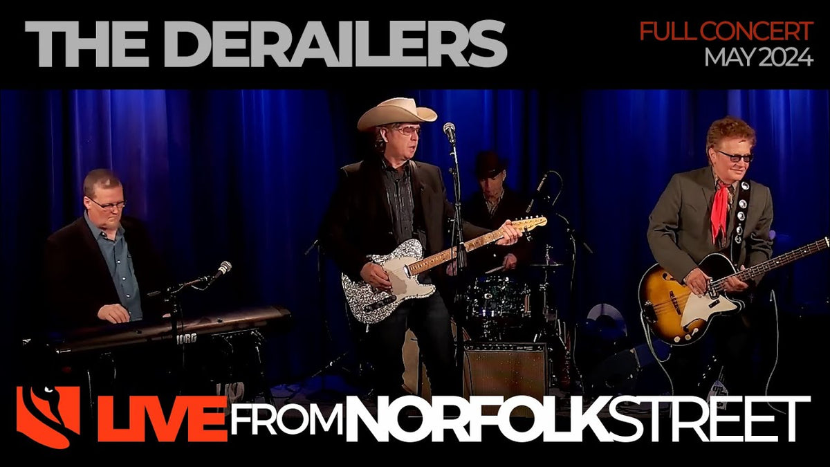 The Derailers | May 3, 2024 – Live from Norfolk Street
