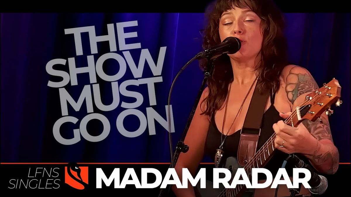 The Show Must Go On | Madam Radar – Live from Norfolk Street