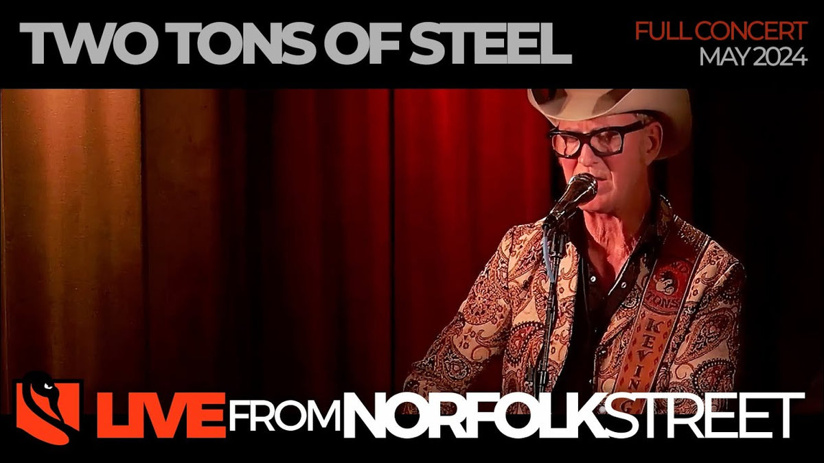 Two Tons Of Steel | May 17, 2024 – Live from Norfolk Street