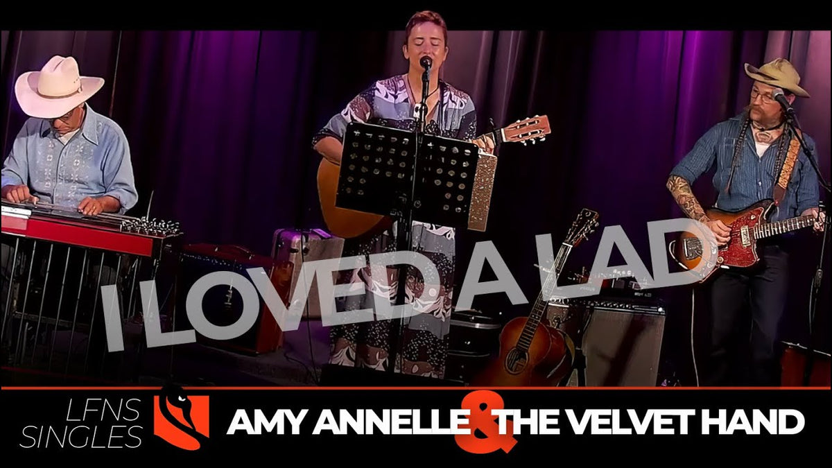 I Loved a Lad | Amy Annelle & The Velvet Hand – Live from Norfolk Street