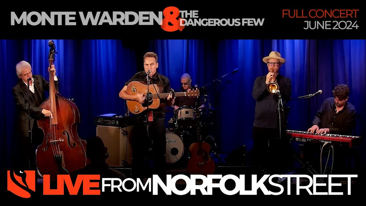 Monte Warden & The Dangerous Few | June 22, 2024 – Live from Norfolk Street