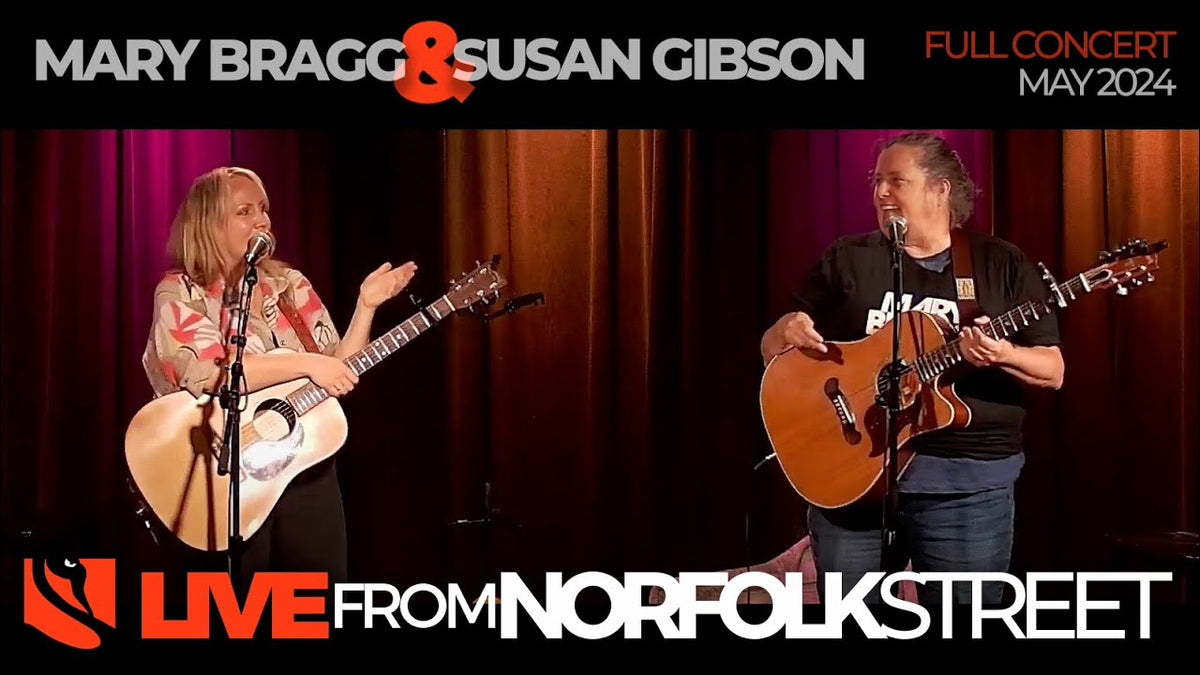 Mary Bragg and Susan Gibson | May 23, 2024 – Live from Norfolk Street