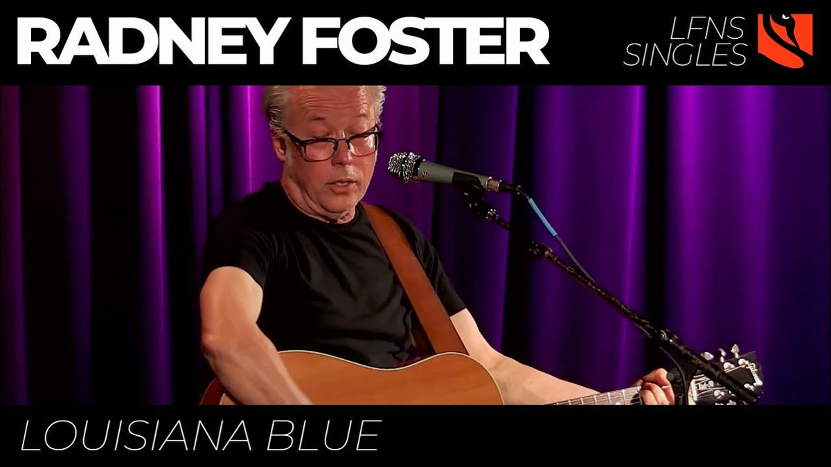 Louisiana Blue | Radney Foster – Live from Norfolk Street