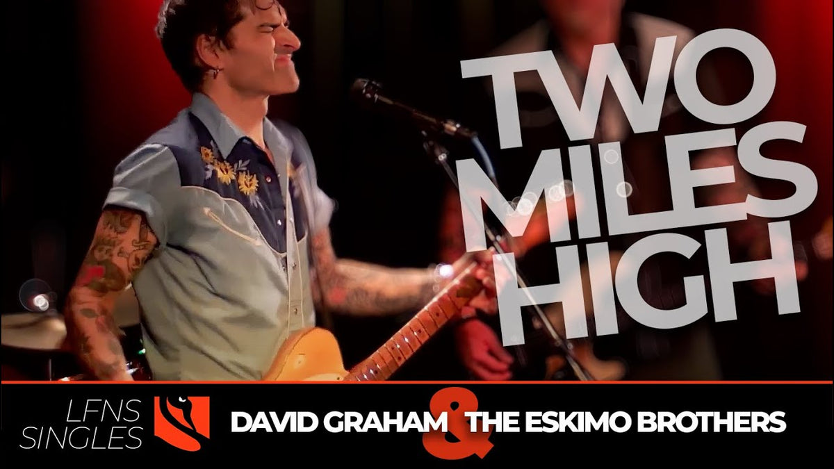 Two Miles High | David Graham and the Eskimo Brothers – Live from ...