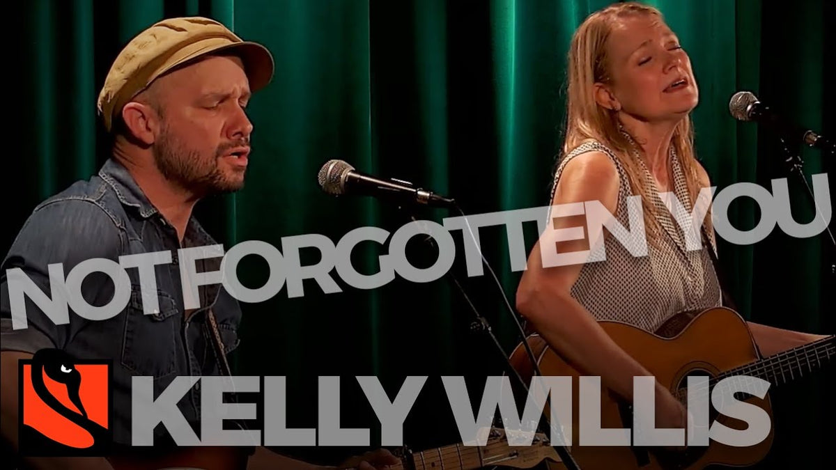 Not Forgotten You | Kelly Willis – Live from Norfolk Street