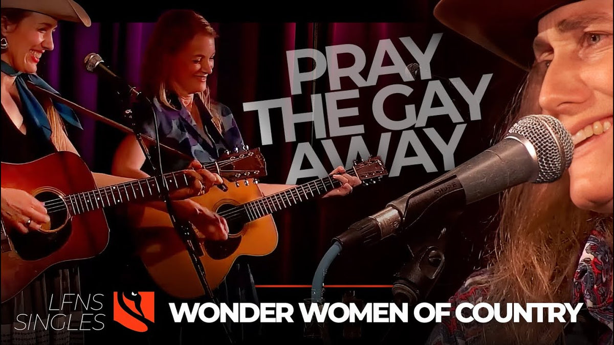 Pray the Gay Away | Wonder Women of Country – Live from Norfolk Street