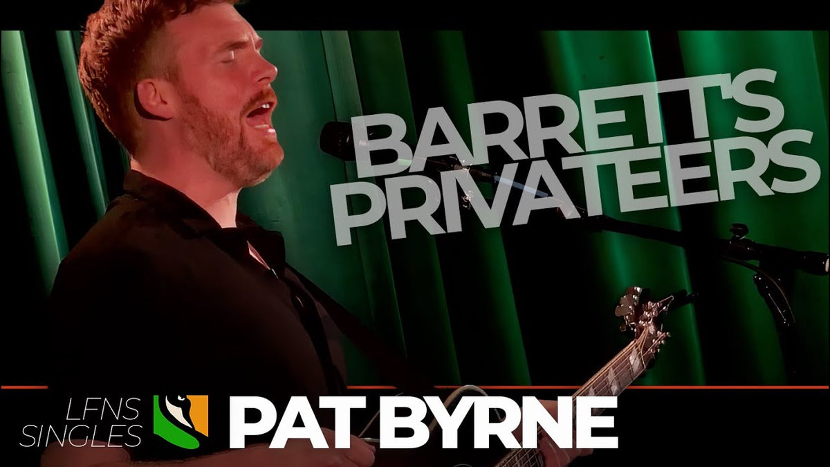 Barrett's Privateers | Pat Byrne – Live from Norfolk Street