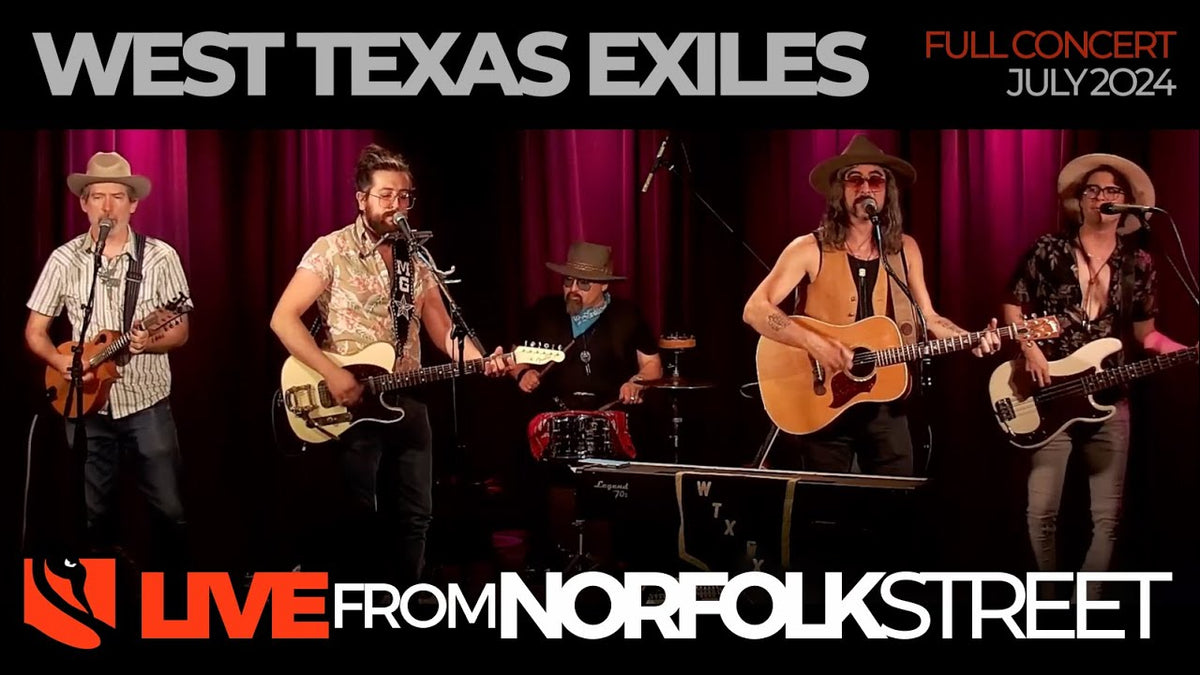 West Texas Exiles | July 12, 2024 – Live from Norfolk Street